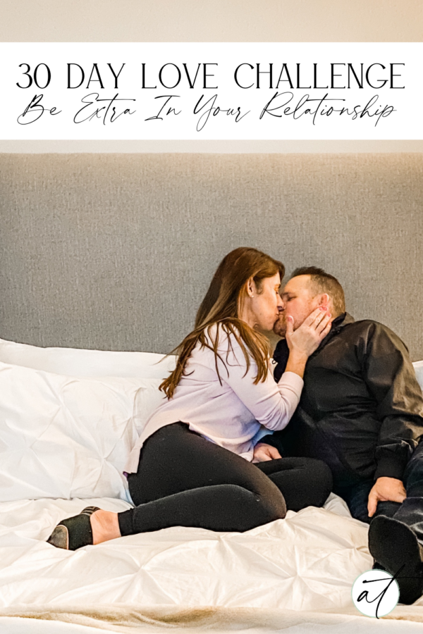30-Day Love Challenge - Be Extra in Your Relationship - Andie Thueson